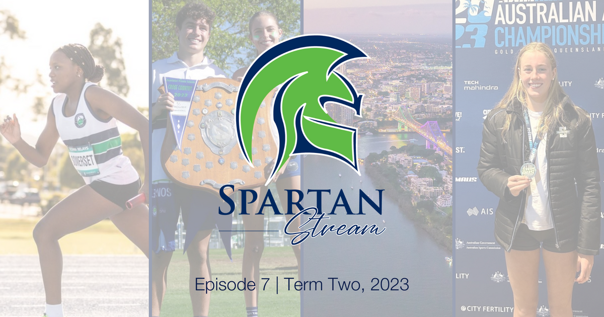 Spartan Stream Episode 7 | Term Two, 2023 | Somerset College